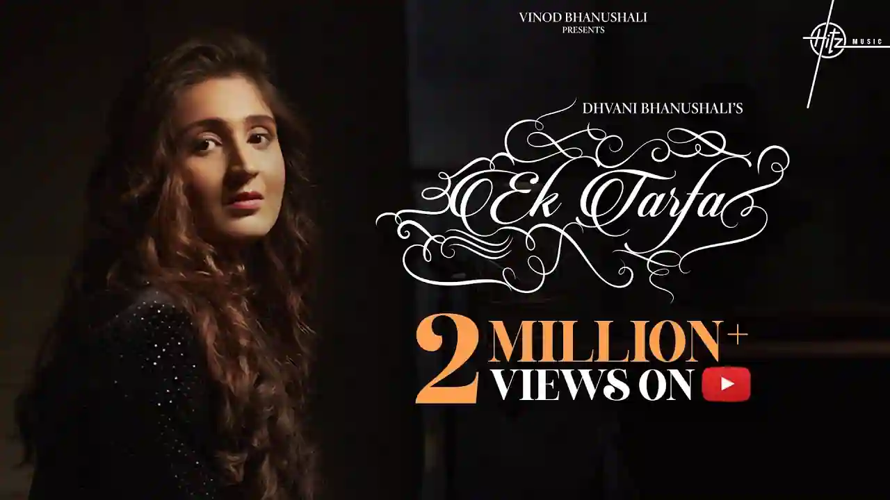 Ek Tarfa Lyrics Dhvani Bhanushali - Lyric Bell Store