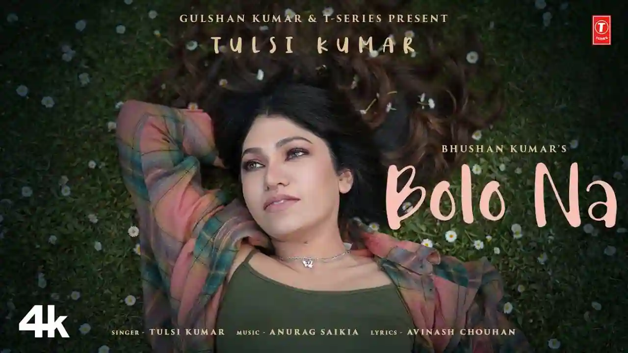 Bolo Na Lyrics - Tulsi Kumar - Lyric Bell Store